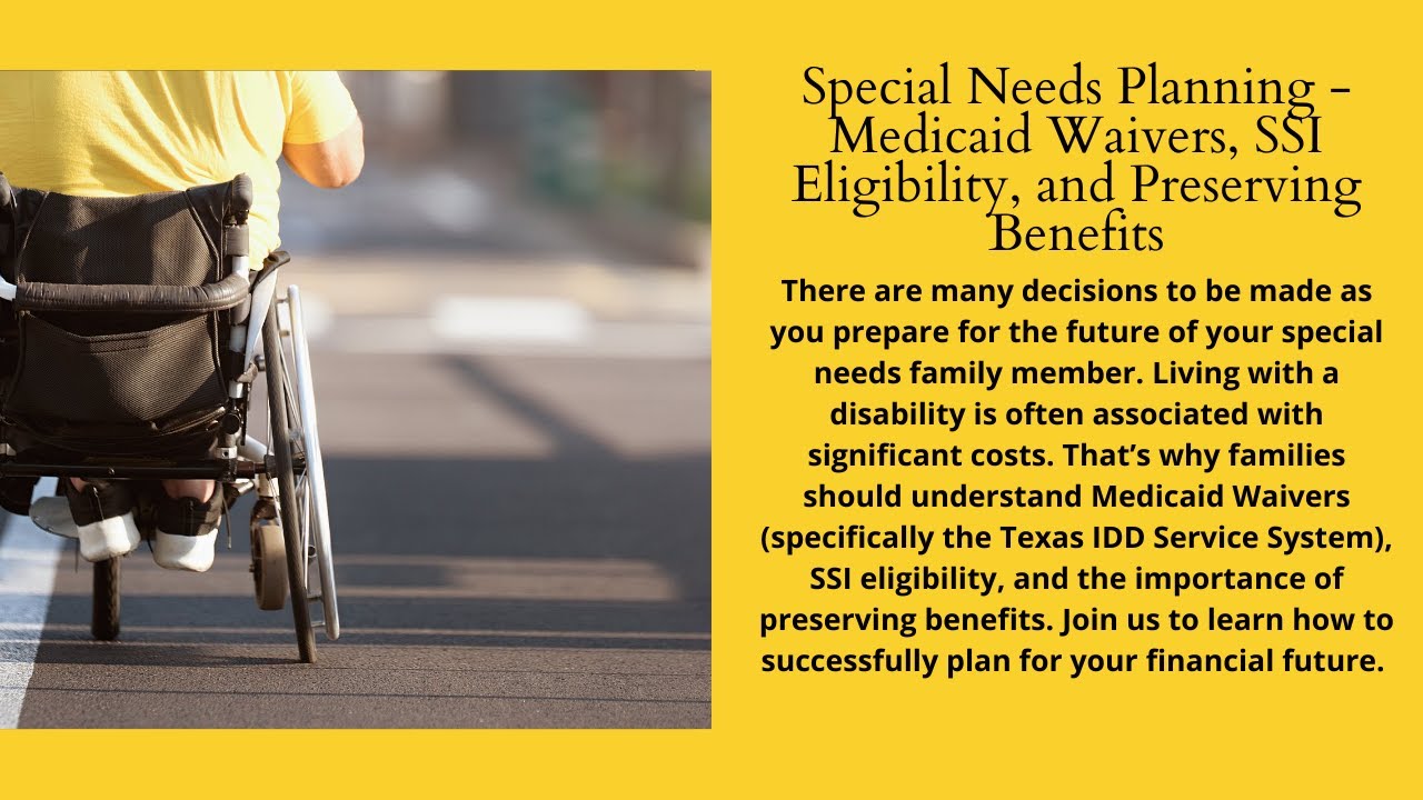 Special Needs Planning - Medicaid Waivers, SSI Eligibility, and ...