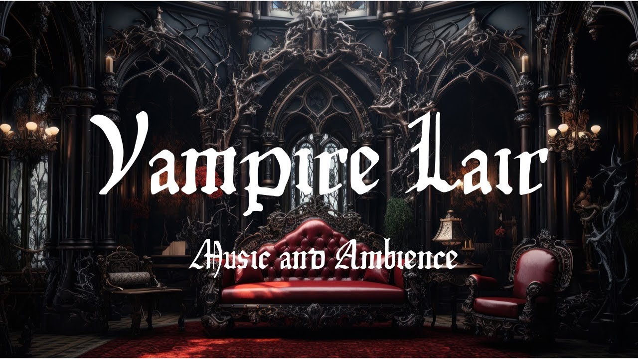 Vampire Lair with Beautiful Mysterious Music and Ambience - YouTube