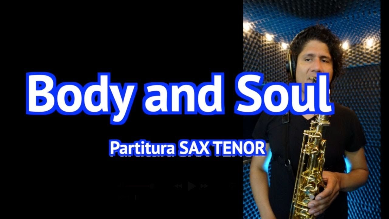 Body and Soul - Tenor Saxophone + Sheet Music / Saxofón Tenor ...
