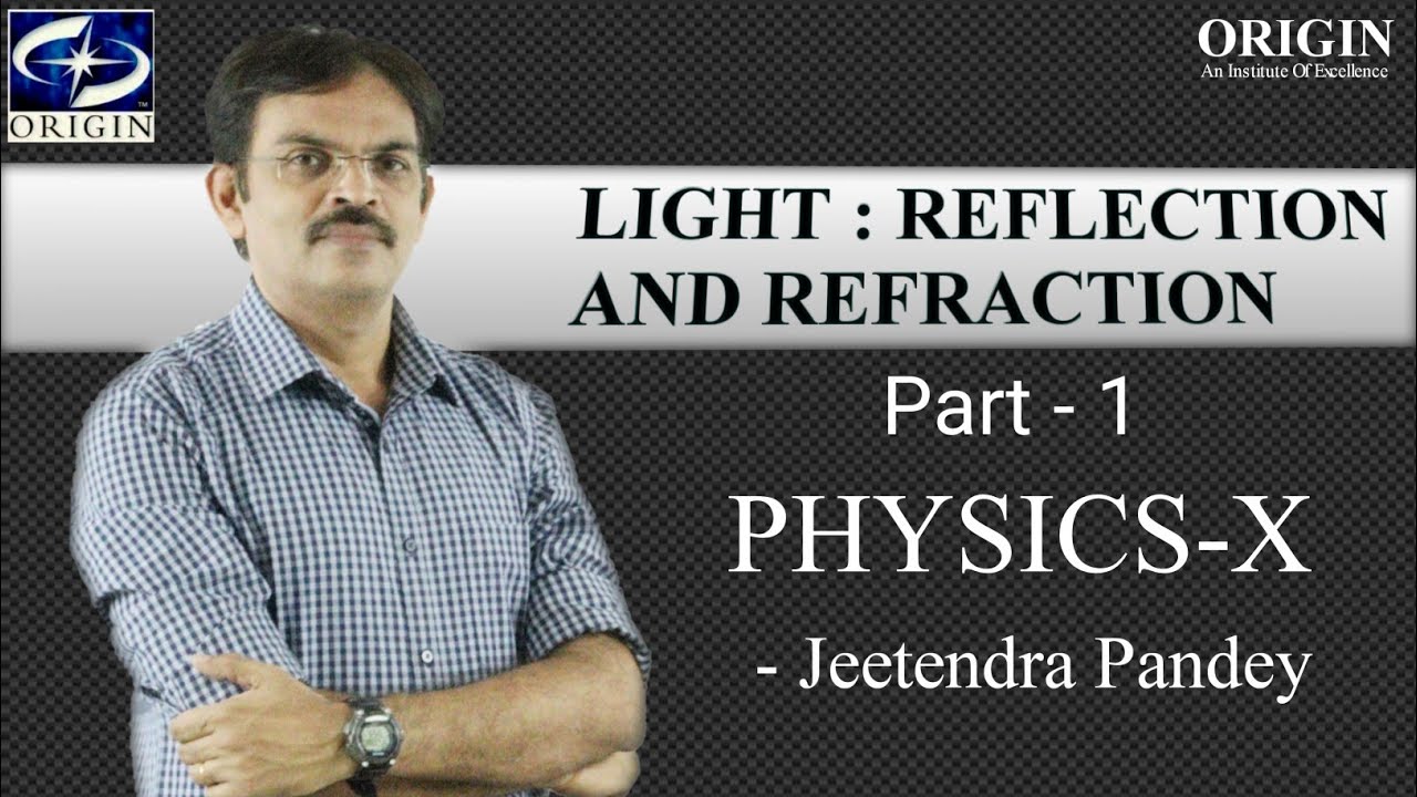 Light : Reflection and Refraction part-1 Physics-10 by - J.P. Sir - YouTube