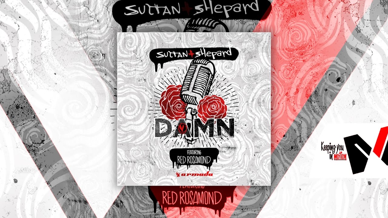 Sultan + Shepard feat. Red Rosamond - Damn (Preview) - YouTube