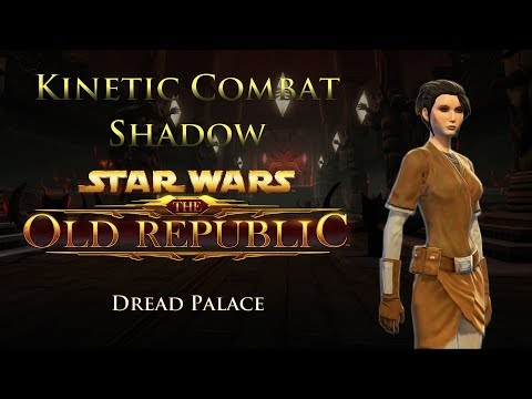 SWTOR PvE 5.9 - Kinetic Combat Shadow - Veteran Mode Dread Palace (Sept 25, 2018)