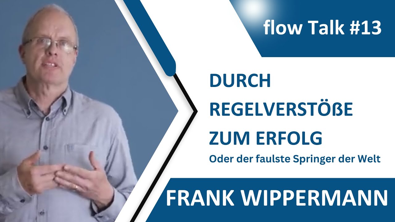 flow talk #13 Durch Regelverstöße zum Erfolg? – Oder der faulste Springer der Welt. - YouTube