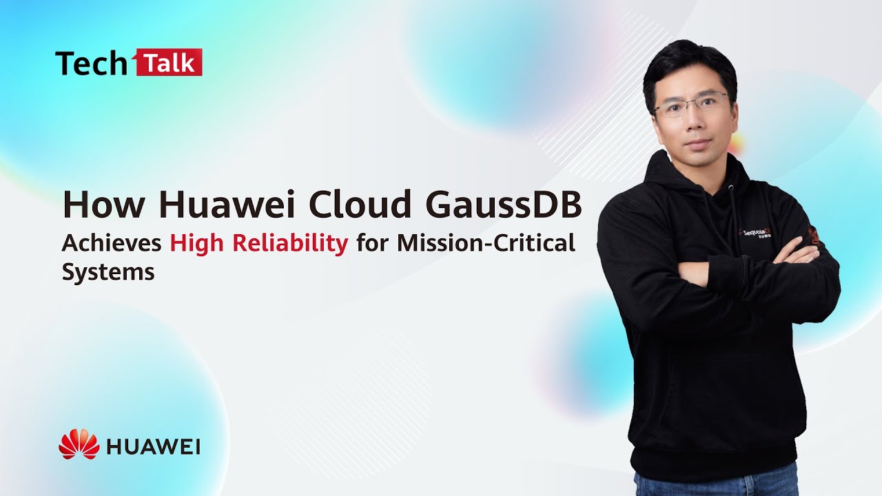 How Huawei Cloud GaussDB Achieves High Reliability for Mission-Critical Systems - YouTube