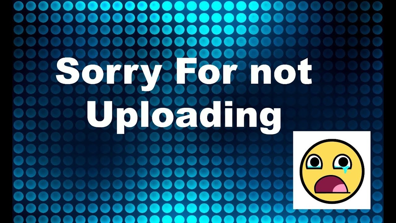 SORRY FOR NOT UPLOADING check description. - YouTube