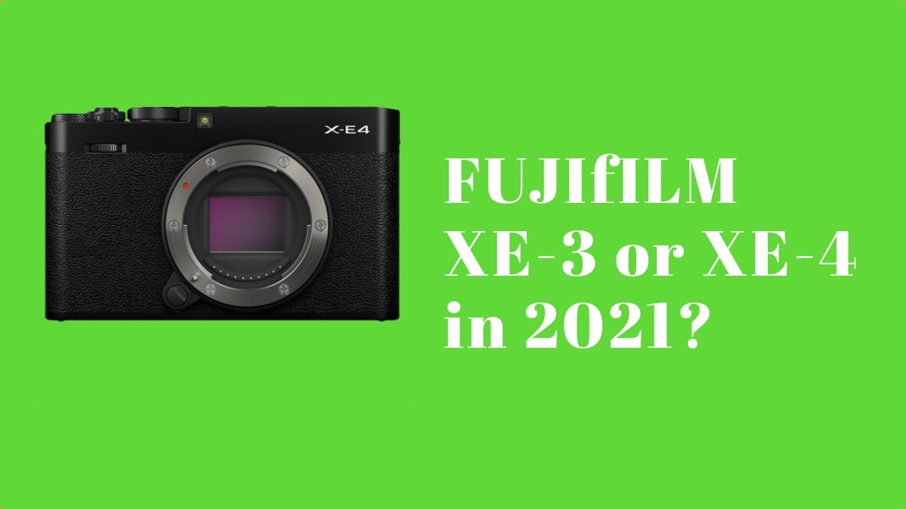 So, the FUJIFILM XE-3 or XE-4 in 2021? - YouTube