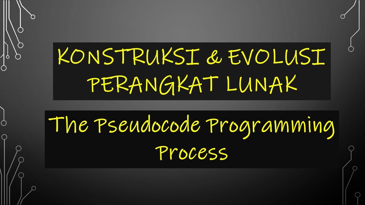 Konstruksi dan Evolusi Perangkat Lunak | Pertemuan 7 | The Pseudocode Programming Process - YouTube