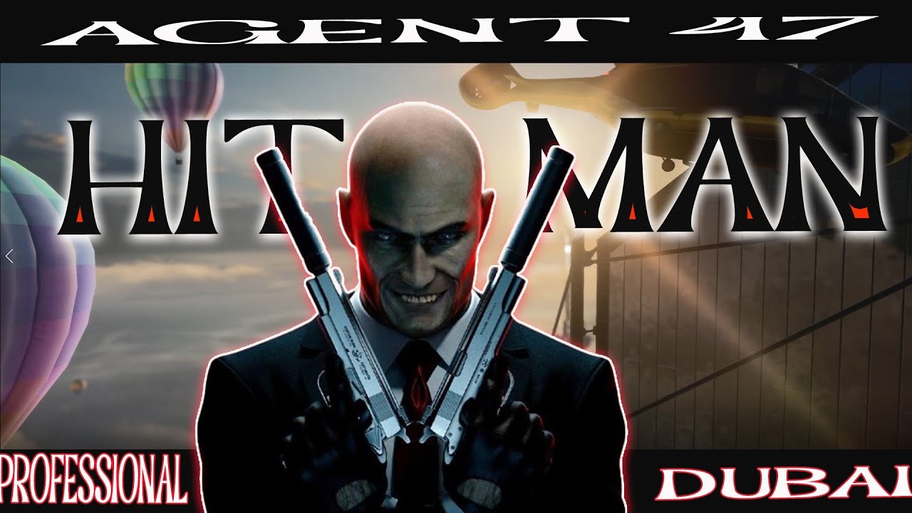 HITMAN 3 AGENT 47 IN LOCAL DUBAI - YouTube