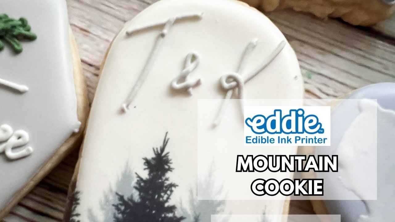 Mountain Themed Cookies ~ How to Print with Eddie Edible Ink Printer ~ Full Cookie Tutorial ...