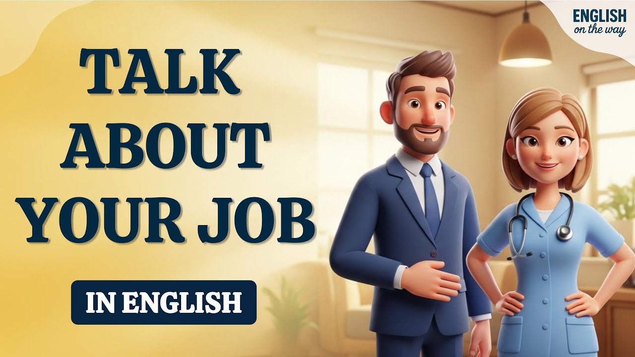 Learn How to Talk About Your Job in English | Easy English Conversation ...