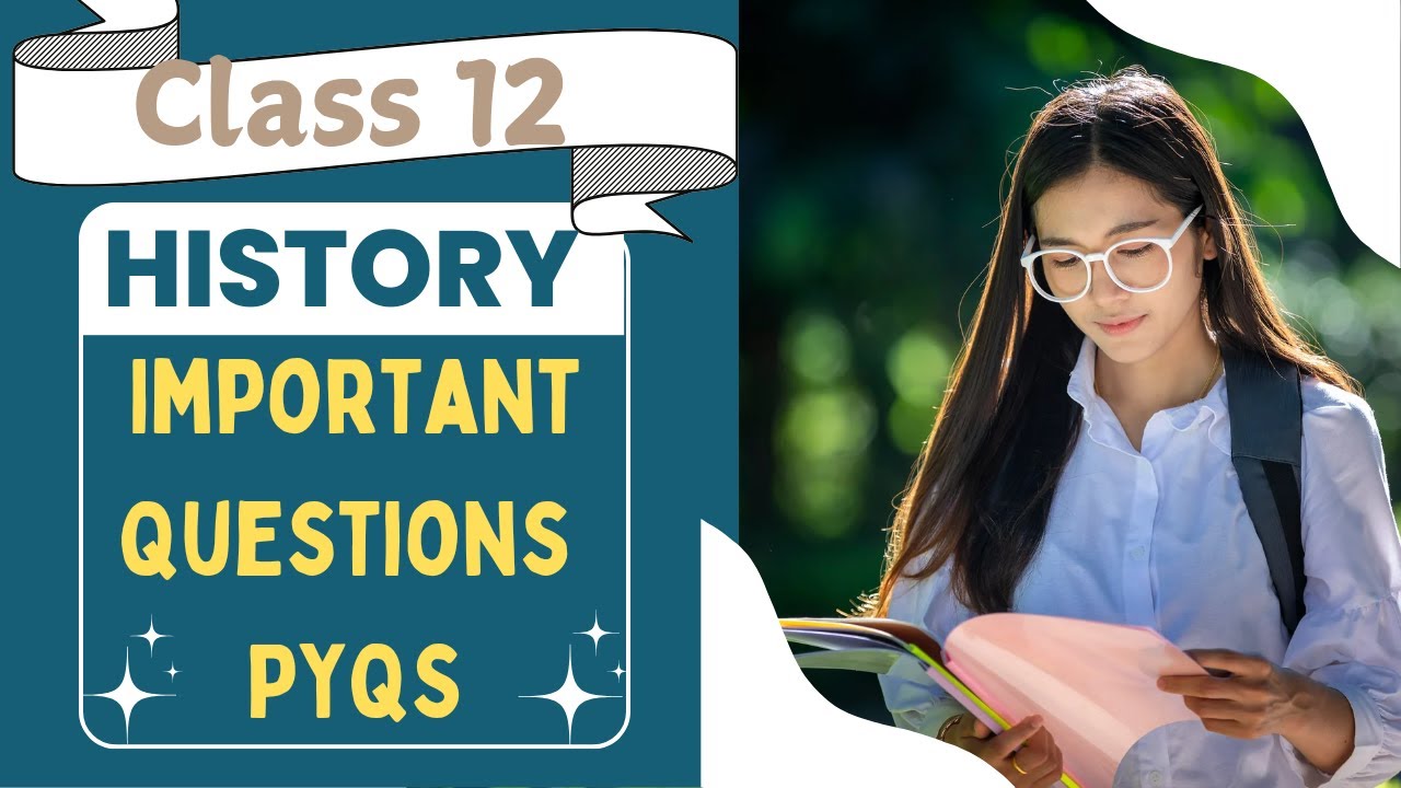 Class 12 History | Important Questions | Part -3 | PYQs # ...