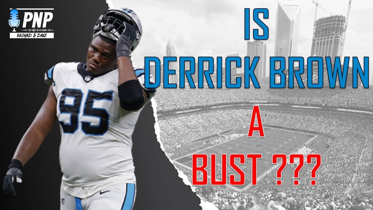 Is Derrick Brown a BUST??? || Carolina Panthers 2021 - YouTube