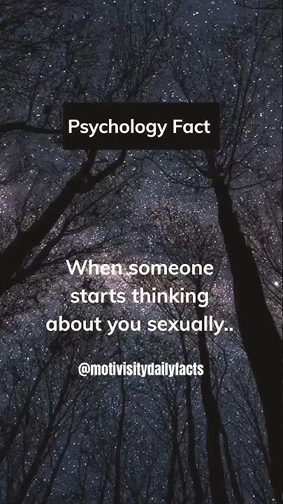 When Someone Starts Thinking About You Sexually…🫣 Psychologyfacts