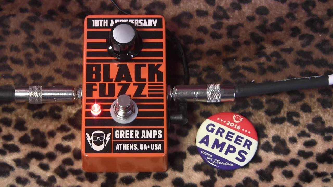 Greer Amps BLACK FUZZ 18th Anniversary (One knob of nasty love!) - YouTube