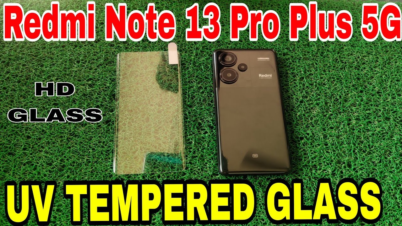 Redmi Note 13 Pro Plus 5G , UV Tempered Glass, Tempered Glass For Redmi ...