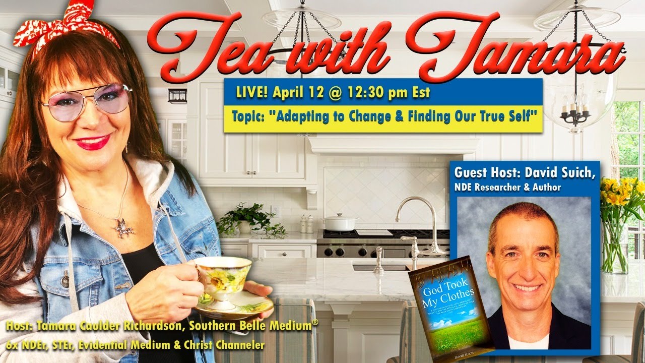 Episode 170: "Tea with Tamara" with guest host, David Suich - NDE ...