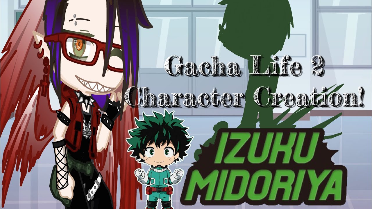 Gacha Life 2 Character Creation Speed Design!! Izuku Midoryia from MHA ...