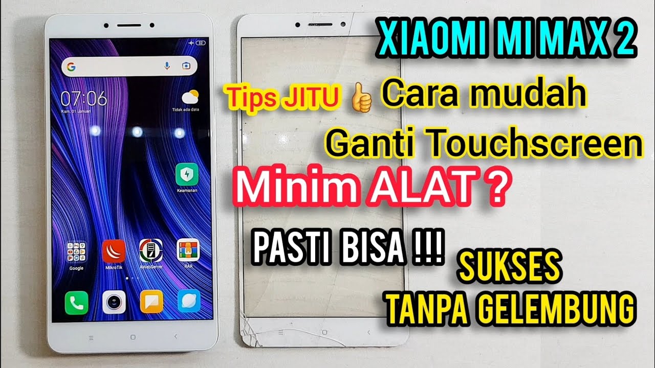 CARA GANTI TOUCHSCREEN XIAOMI MI MAX 2 , TANPA GANTI LCD 1SET. PROSES ...