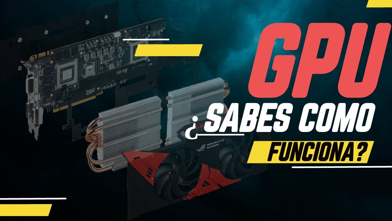 ¿COMO FUNCIONA la #GPU o Tarjeta Gráfica de una Computadora? | Te ...