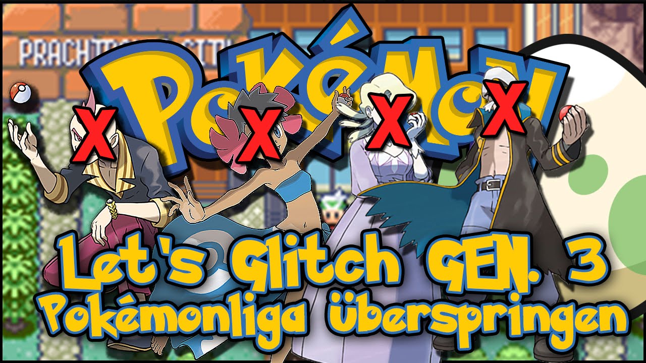 Pokemon Let's Glitch Generation 3 | Pokemon-Liga überspringen mit ...