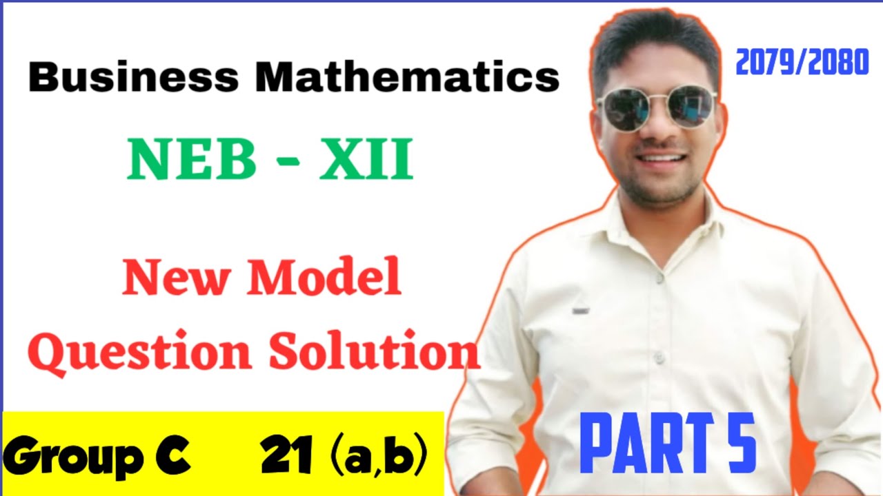 Business Mathematics Class 12 - NEB New Model Question Solution ( 2079 ...