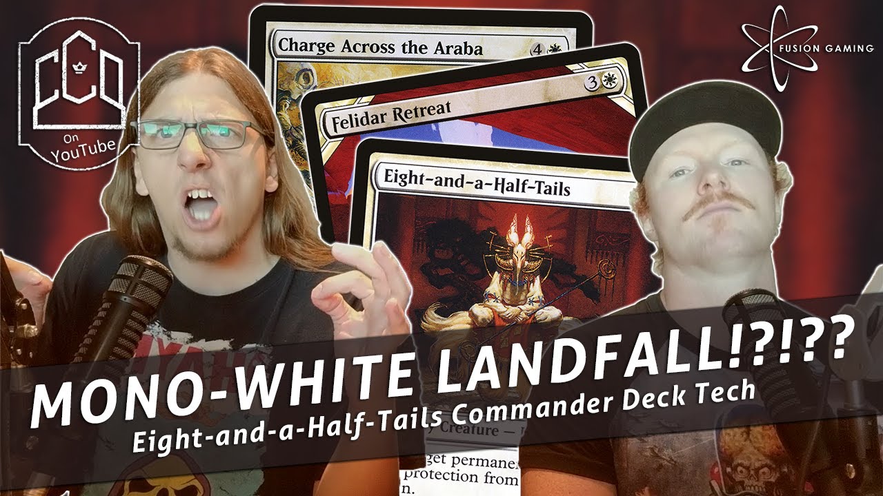 Eight-and-a-Half-Tails | MONO-WHITE LANDFALL | CCO Podcast 274 | EDH ...