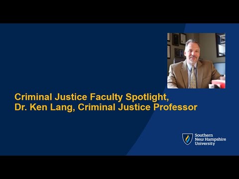 Criminal Justice Faculty Spotlight, Dr. Ken Lang - YouTube