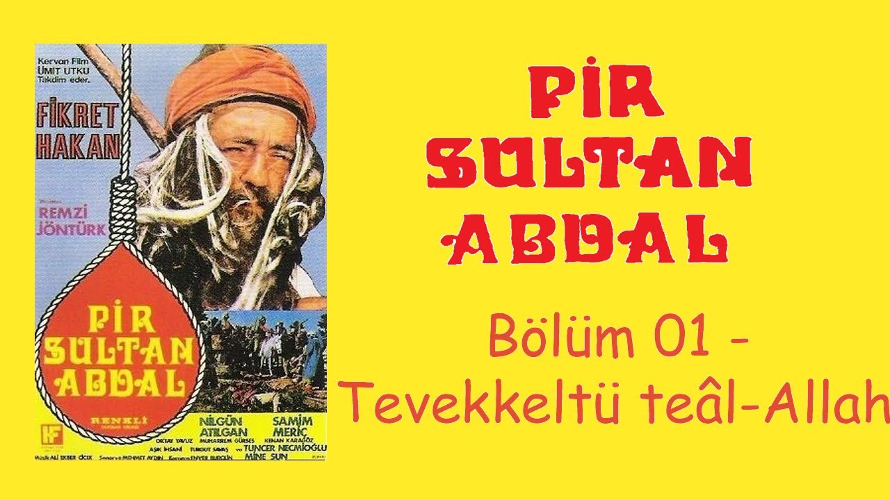Pir Sultan Abdal Filmi - Bölüm 01 - Tevekkeltü teâl-Allah - YouTube