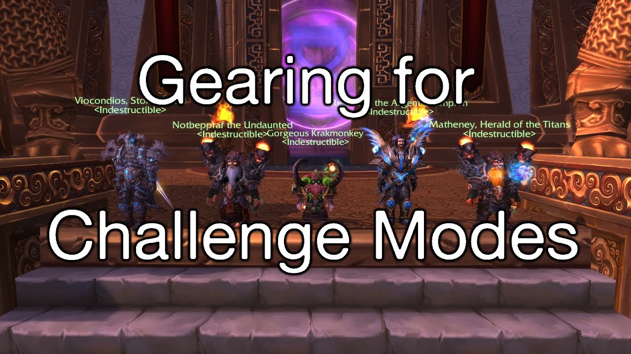 [WoW] How to: Gear and Prepare for Challenge Modes - YouTube