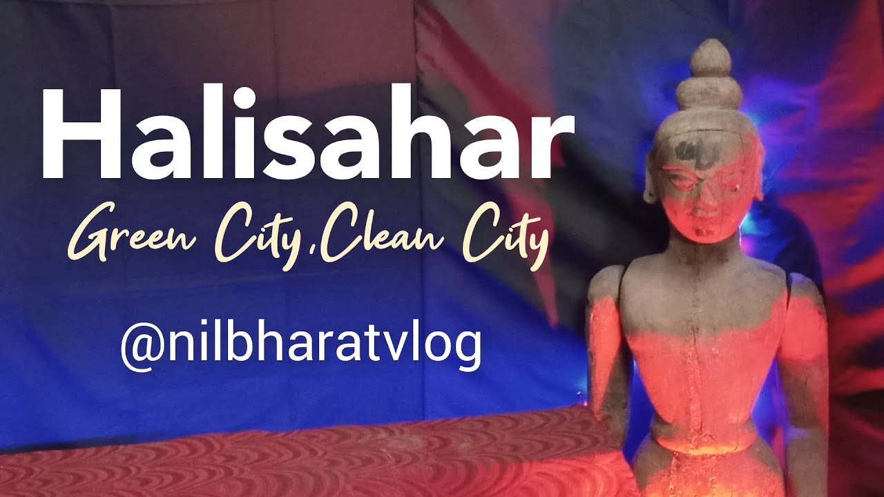 Awesome Halisahar II Green City II Clean City II Chapter 1 - YouTube