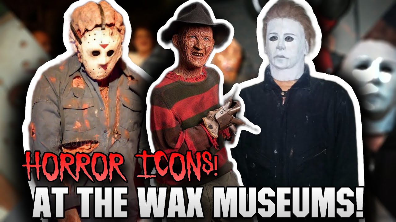 Horror Icons at the Wax Museums! - YouTube