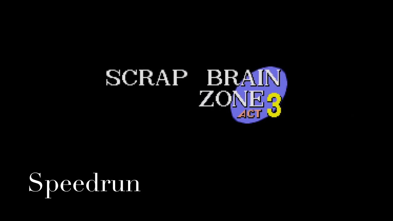Scrap Brain Zone Act 3 Speedrun - YouTube