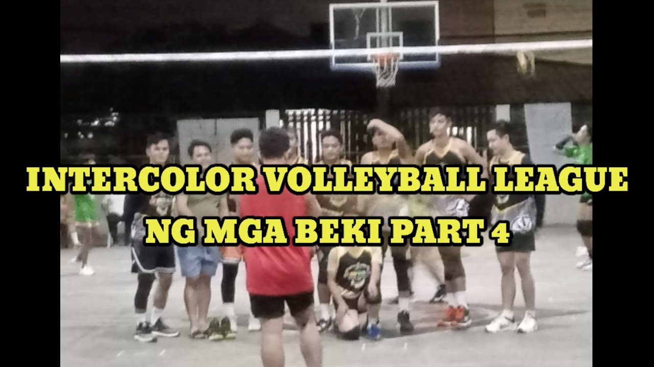 INTERCOLOR VOLLEYBALL LEAGUE NG MGA BEKI PART 4 - YouTube