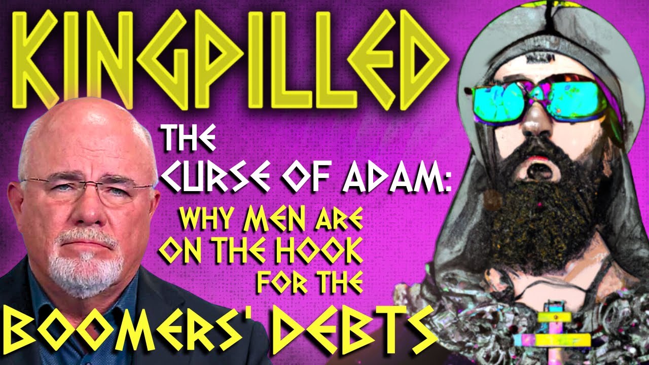 The CURSE of ADAM: Why MEN Are ON THE HOOK for the Boomers’ DEBTS - YouTube
