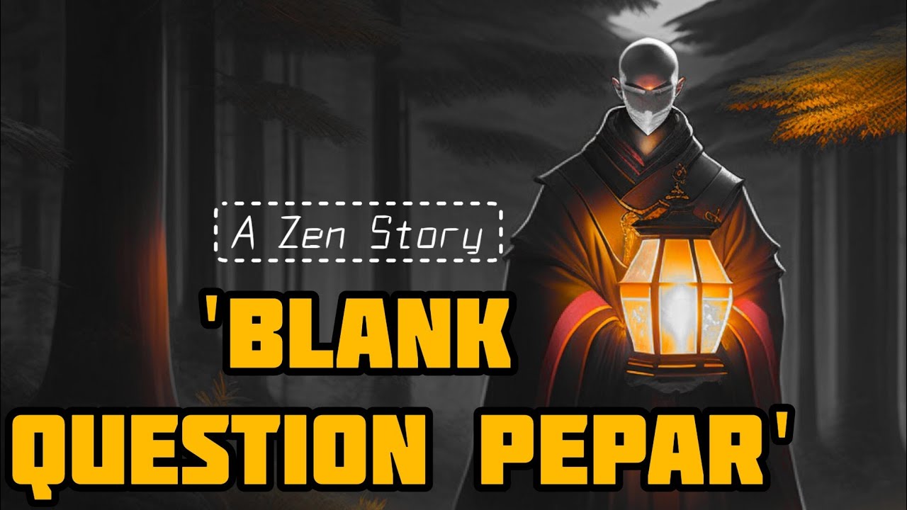 A Blank Question Paper - Can Change Your Mind || A Zen Story || Deep ...