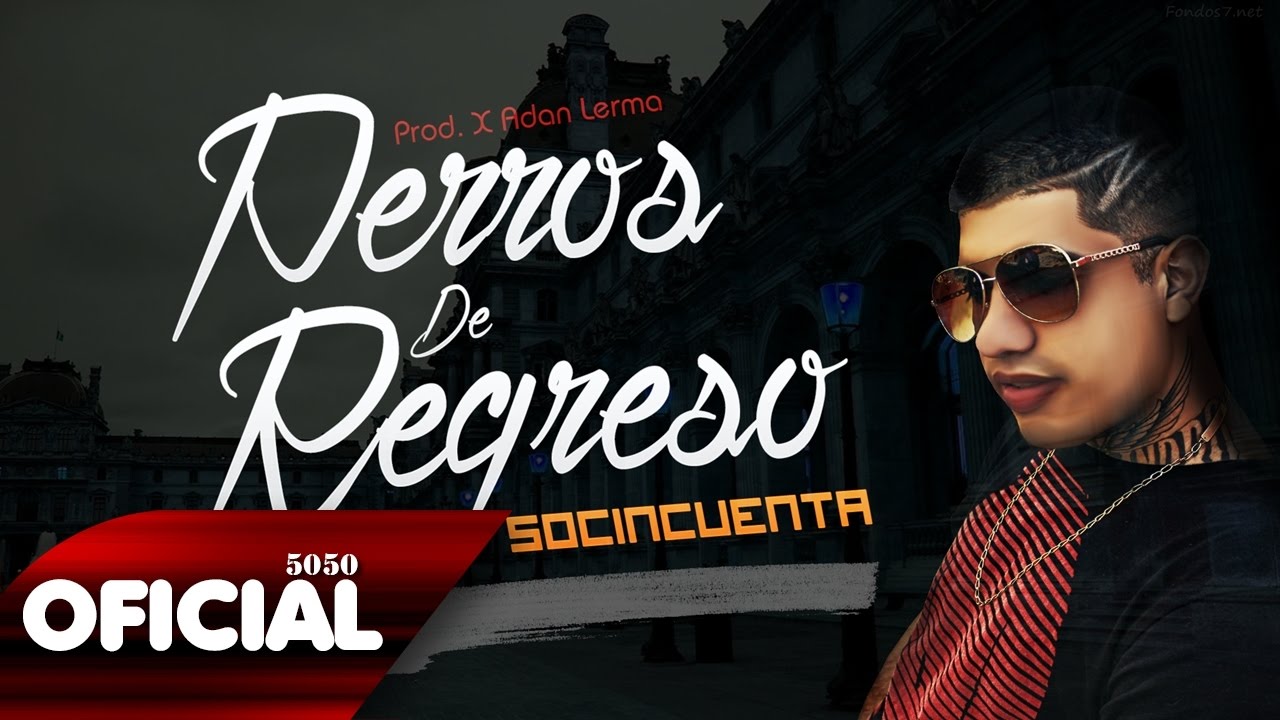 5050 - Perros de regreso (Poncho) Flow Malandro 2016 - YouTube