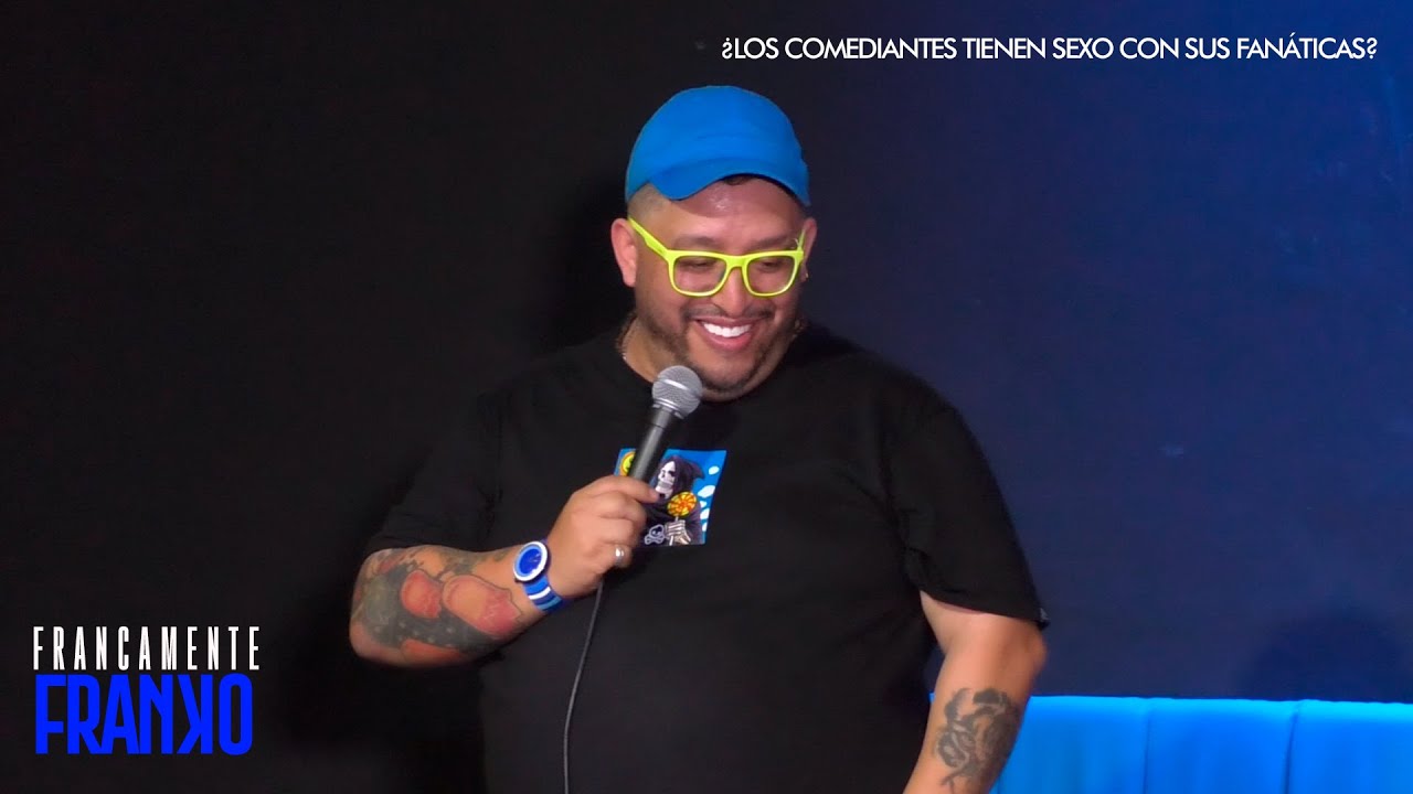 Francamente Franko: ¿Los comediantes tienen sexo con sus fanáticas ...