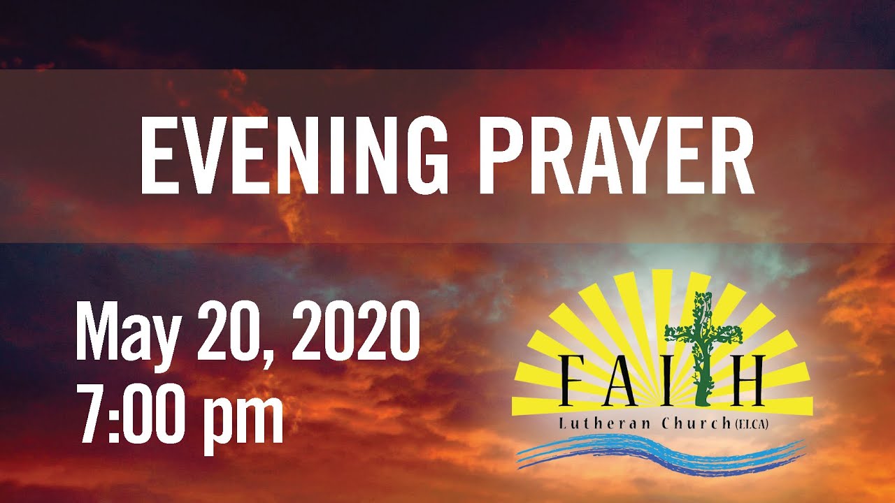 Evening Prayer Service - May20 2020 - Faith Lutheran Church - YouTube