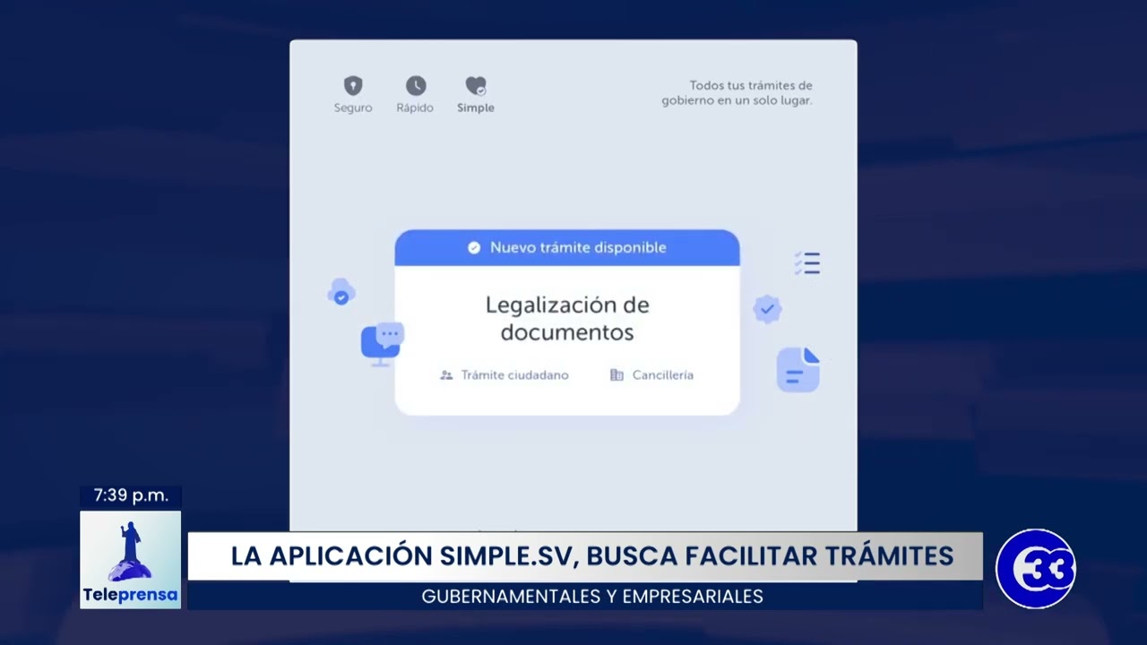 #Teleprensa33 | La aplicación simple.sv, busca facilitar trámites ...