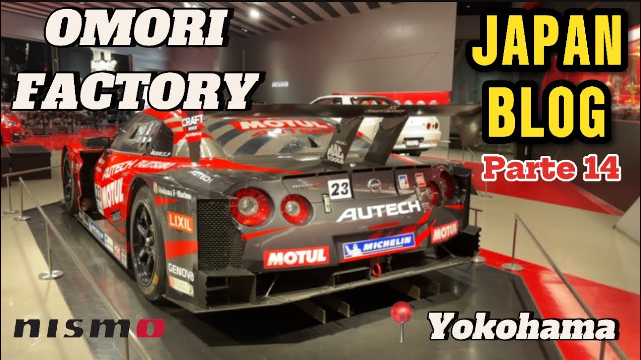 OMORI FACTORY NISSAN NISMO EN YOKOHAMA - YouTube