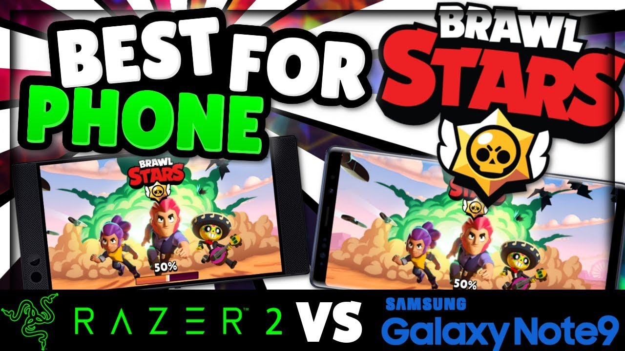 Best Phone for Brawl Stars?! | Razer Phone 2 is BETTER than the Galaxy ...