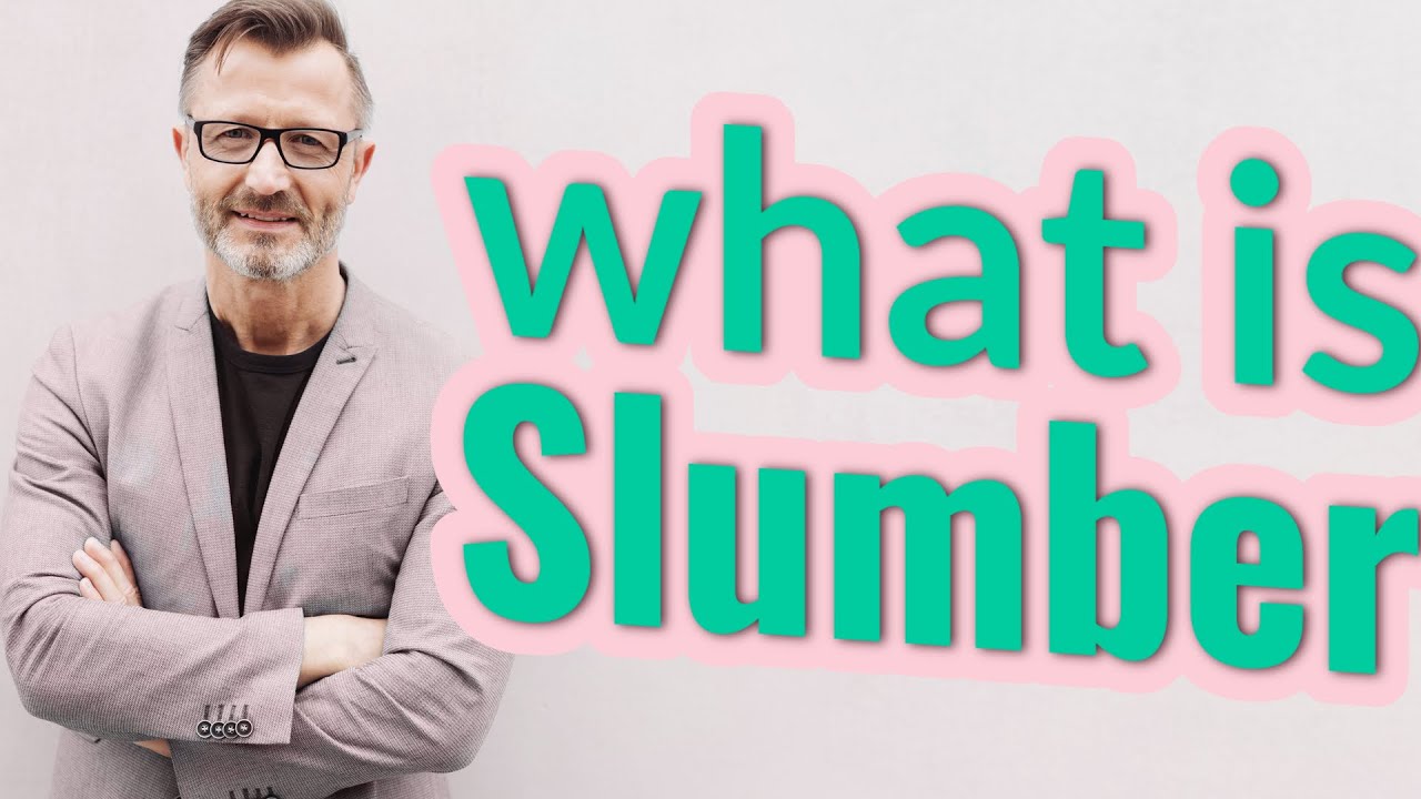 Slumber Definition Of Slumber YouTube slumber-definition-of-slumber-youtube