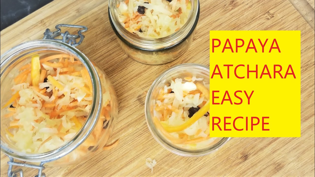 HOW TO MAKE PAPAYA ATCHARA | PAPAYA PICKLE | PINOY RECIPE | CHI'S LIFE ...