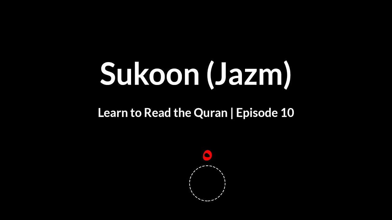Sukoon (Jazm) | Learn to Read the Quran (Episode 10) - YouTube