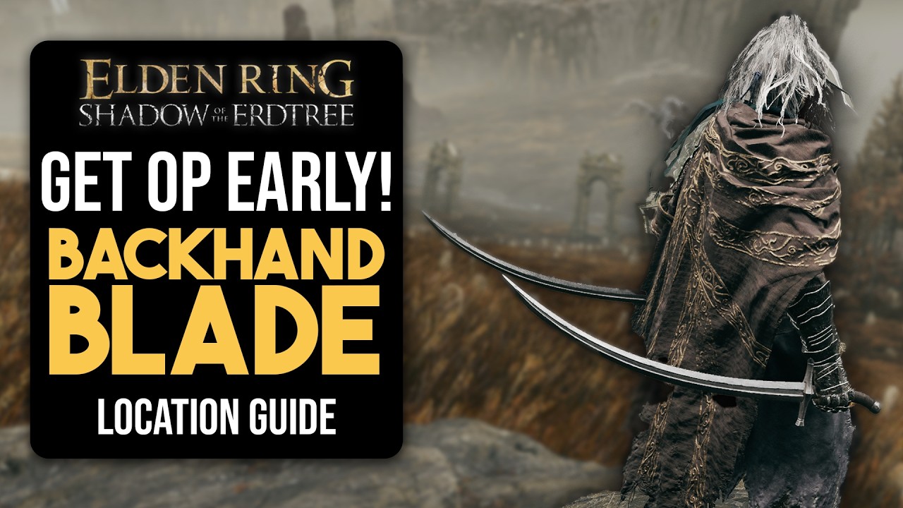 Elden Ring DLC: Where to find Backhand Blades Early! - YouTube