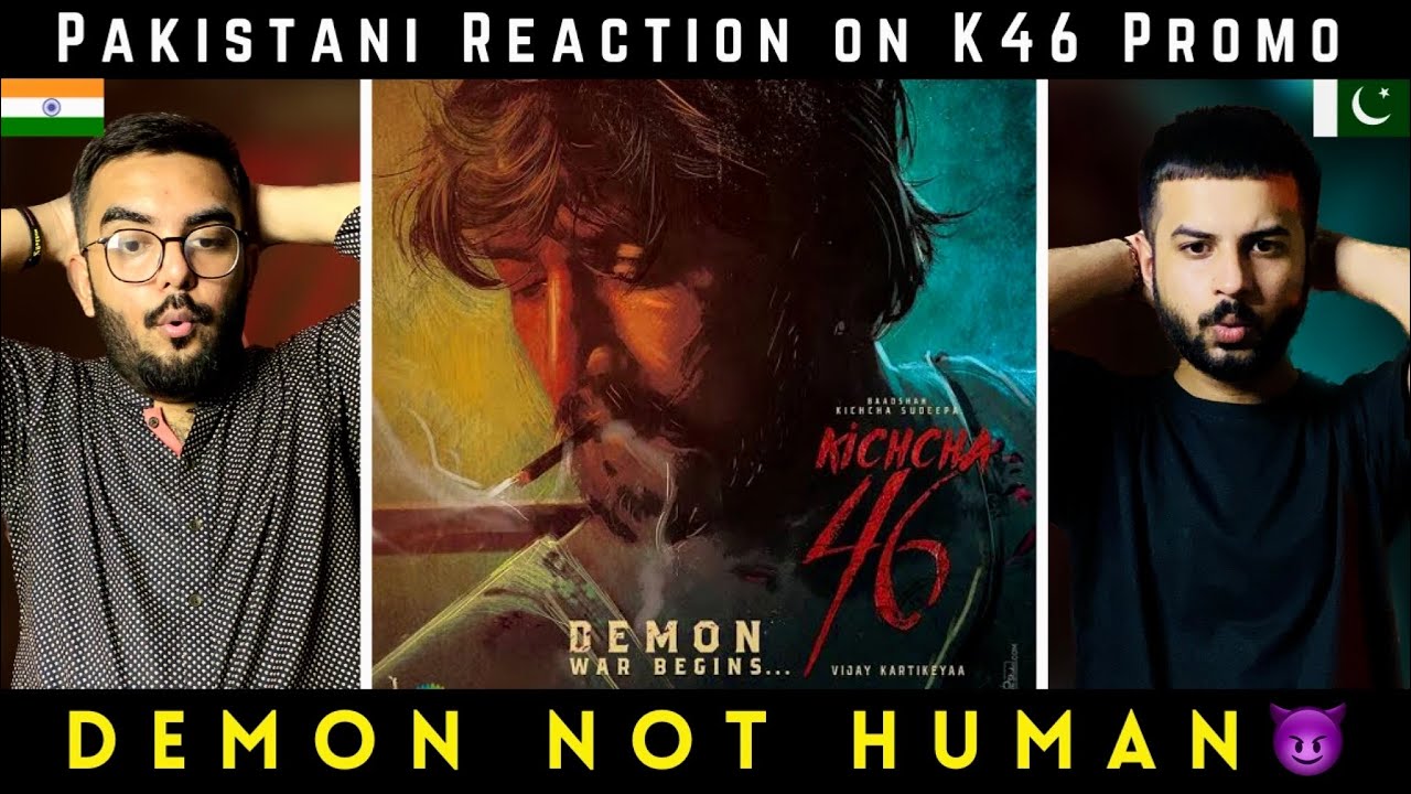 Pakistani Reaction on K46 - Demon War Begins Promo | Baadshah Kichcha ...