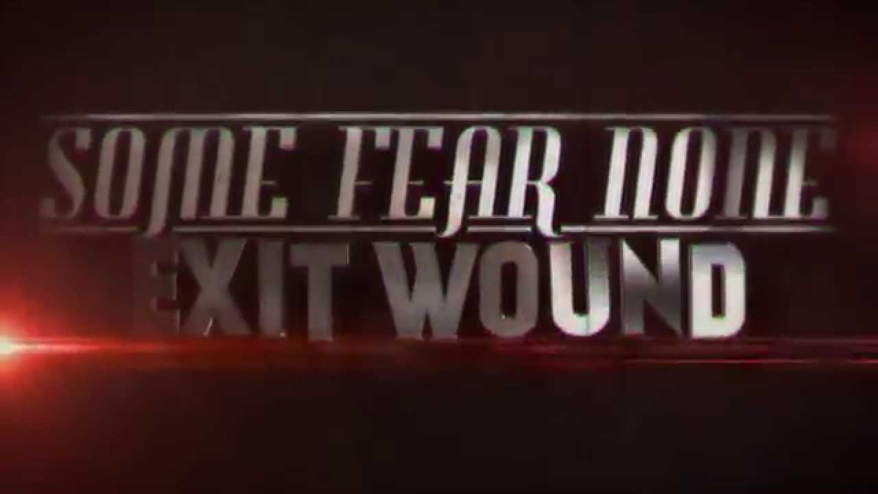 Some Fear None - Exit Wound (Official Lyric Video) - YouTube