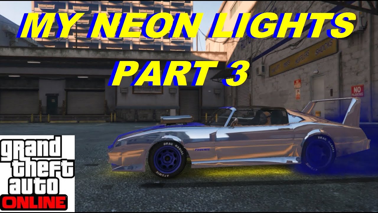 GTA V Online ★ (NEON LIGHTS) ★ Pt 3 (GTA 5 Online Neon Lights Gameplay ...