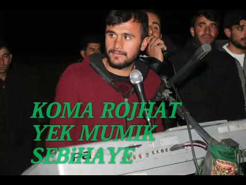 Koma Rojhat sabihaye  yek mumik  dehset 2019