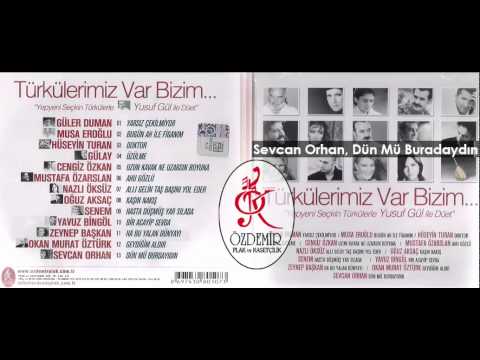 Sevcan Orhan & Yusuf Gül - Dün Mü Buradaydın | Türkülerimiz Var Bizim